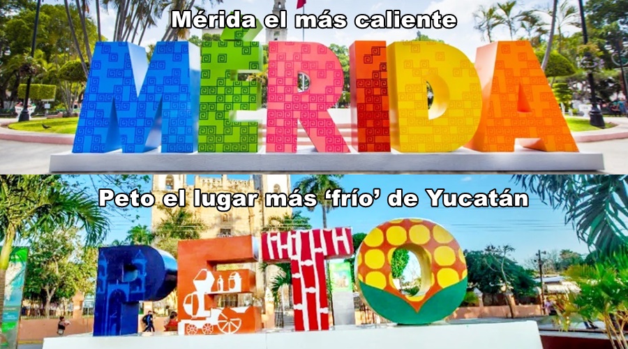 Mérida el más caliente, con 34º C, y Peto el lugar más ‘frío’ de ...